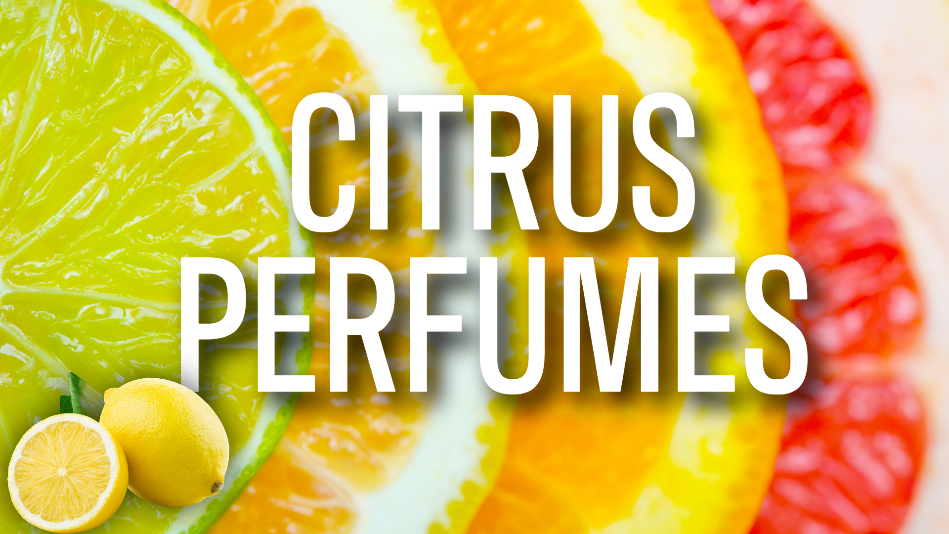Citrus Fragrances – Private Perfumer