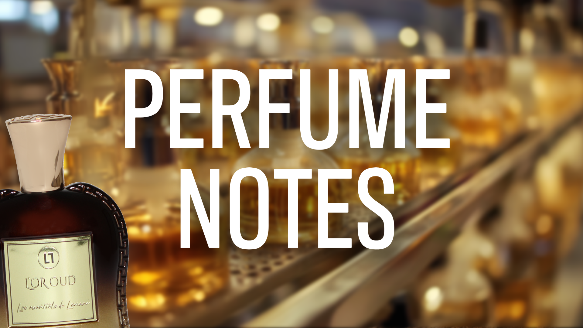 Perfume Notes Explained: A Complete Guide – Private Perfumer